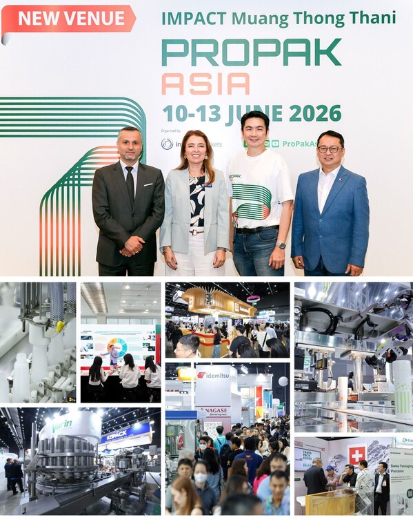 Informa Markets Announces Landmark Move: ProPak Asia 2026 to Relocate to IMPACT Muang Thong ...