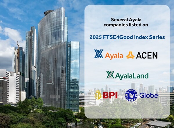 フィリピンのAyala Group、引き続きFTSE4Good Index Series入り、優れたESGへの取り組みを改めて証明 | Ayala Corporationのプレスリリース ...
